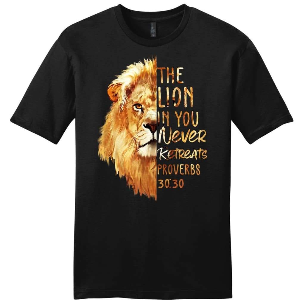 Proverbs 30:30 The Lion In You Never Retreats t-shirt ...
