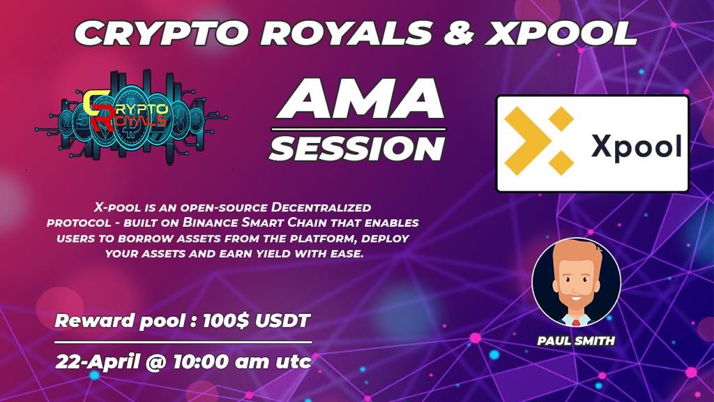 Xpool AMA recap. Date :- 22 April,2021 at 10 AM UTC… | by CRYPTOROYALS ...
