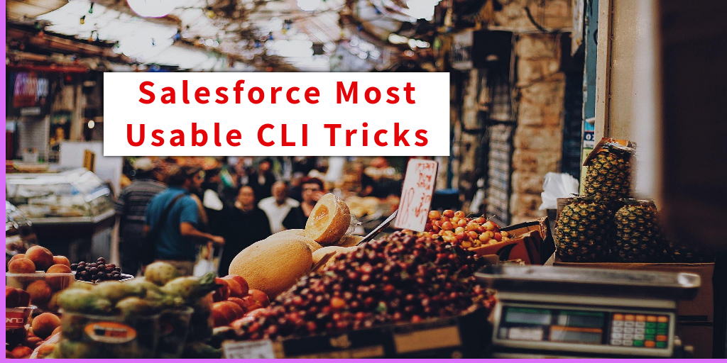 Salesforce Most Usable CLI Tricks | by Idan Bliech | Medium