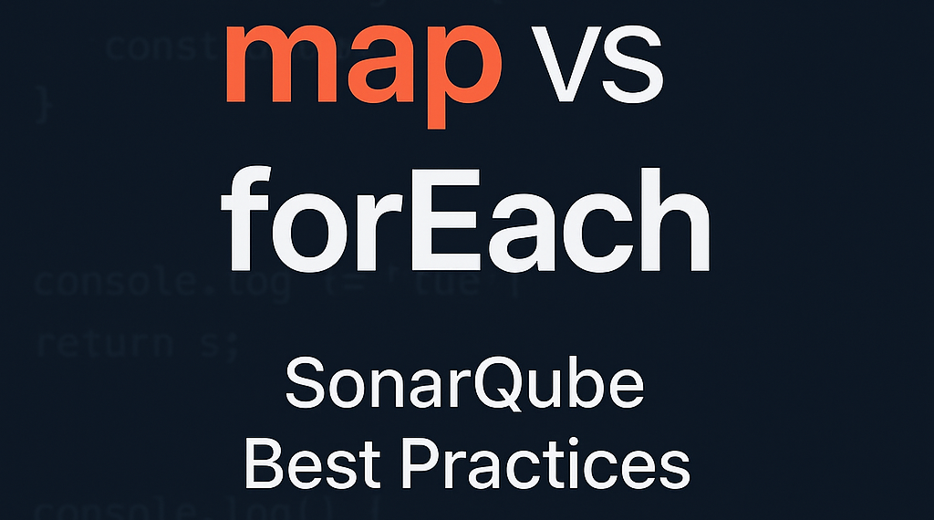 JavaScript map vs forEach: Best Practices and SonarQube Warnings Explained | JavaScript in Plain ...