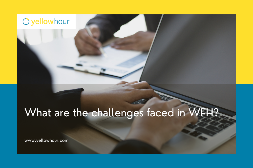 What are the challenges faced in WFH(Work From Home)? | by Yellow Hour ...