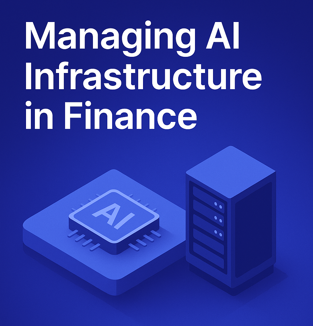 The New Core of Finance: How AI and Scalable Infrastructure Are ...