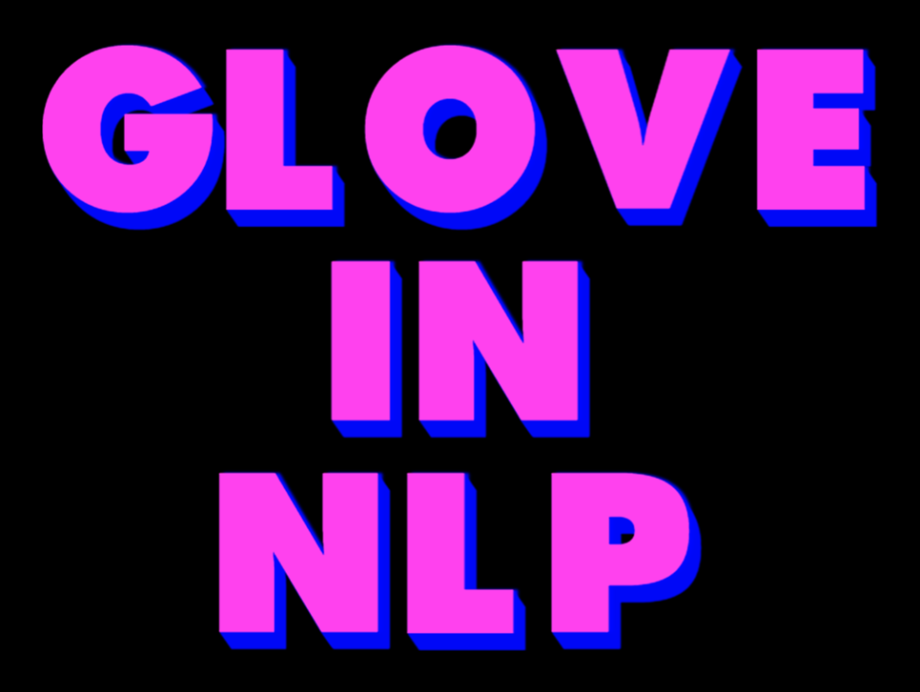 Understanding GloVe - A Global Vectors Approach to Word Embeddings | by ...