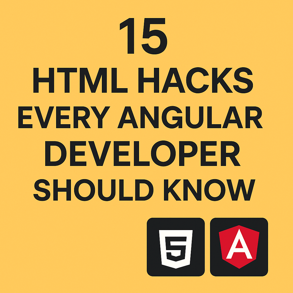 Html Tips For Angular Developers From Basics To Advanced Performance And Accessibility Hacks Medium
