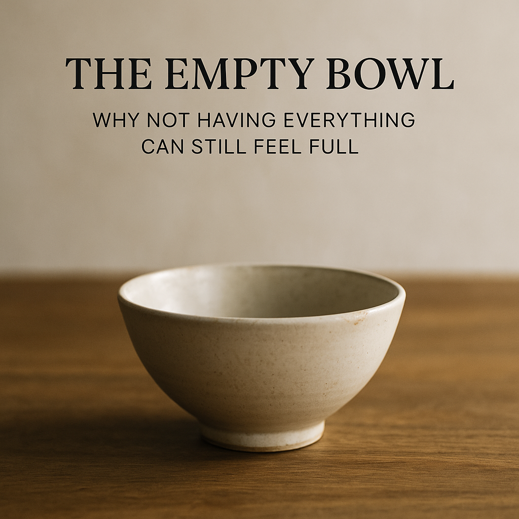 The Empty Bowl. Why Not Having Everything Can Still… | by Haru | Medium