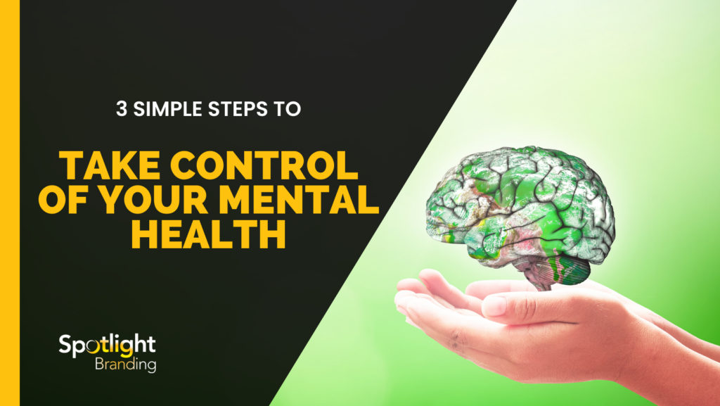 3 Simple Steps to Take Control of Your Mental Health | by John Hinson ...