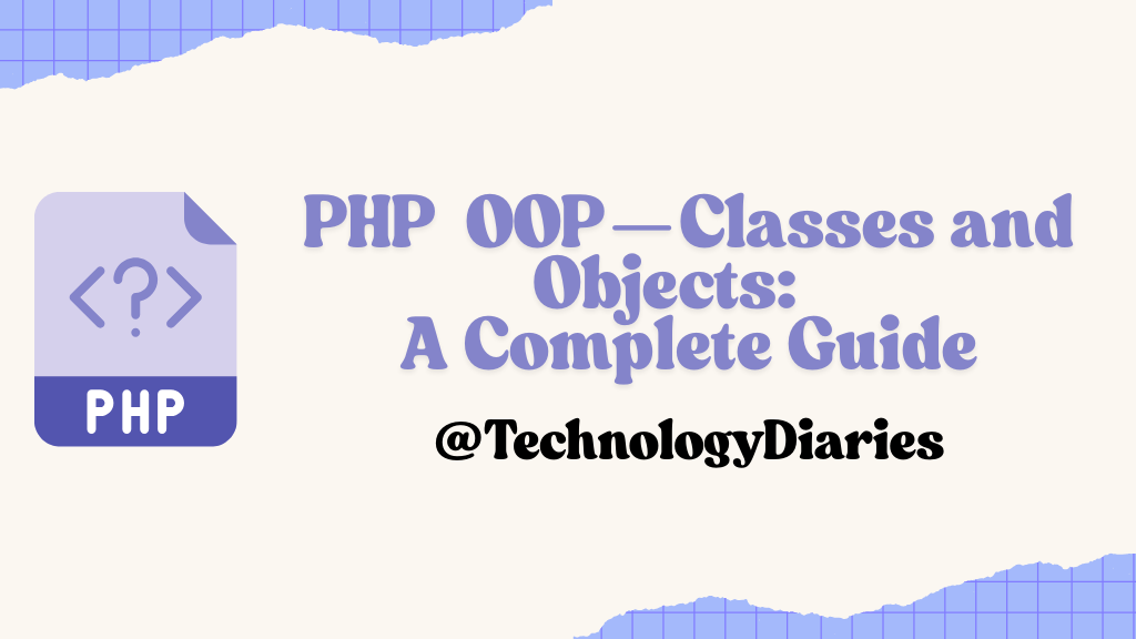 PHP OOP — Classes and Objects: A Complete Beginner’s Guide | by ...