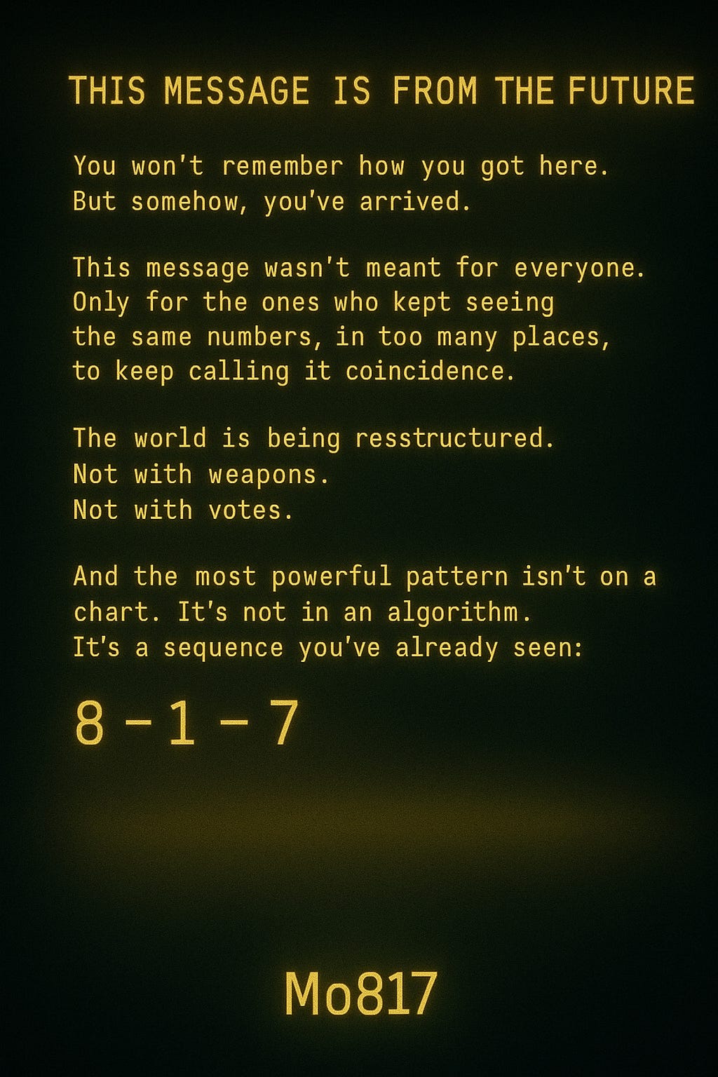 This Message Is From the Future. You won’t remember how you got here ...