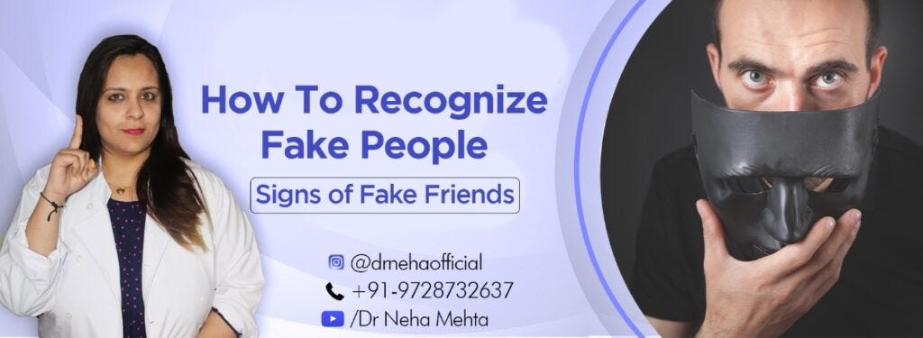 How Do I Identify Fake People? Dr. Neha Mehta - Dr. Neha Mehta - Medium