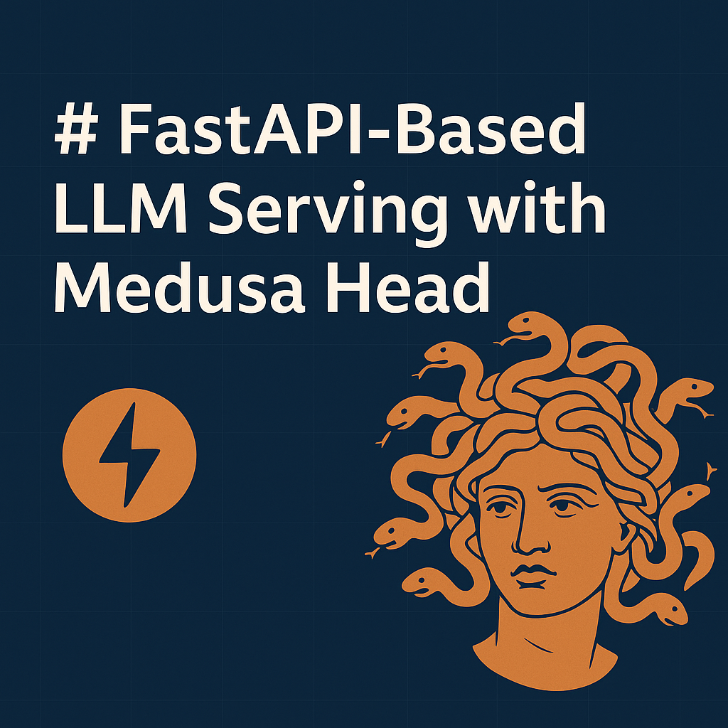 ⚡ FastAPI-Based LLM Serving with Medusa Head: Faster, Smarter, Lighter | by Rajveer Rathod | Apr ...