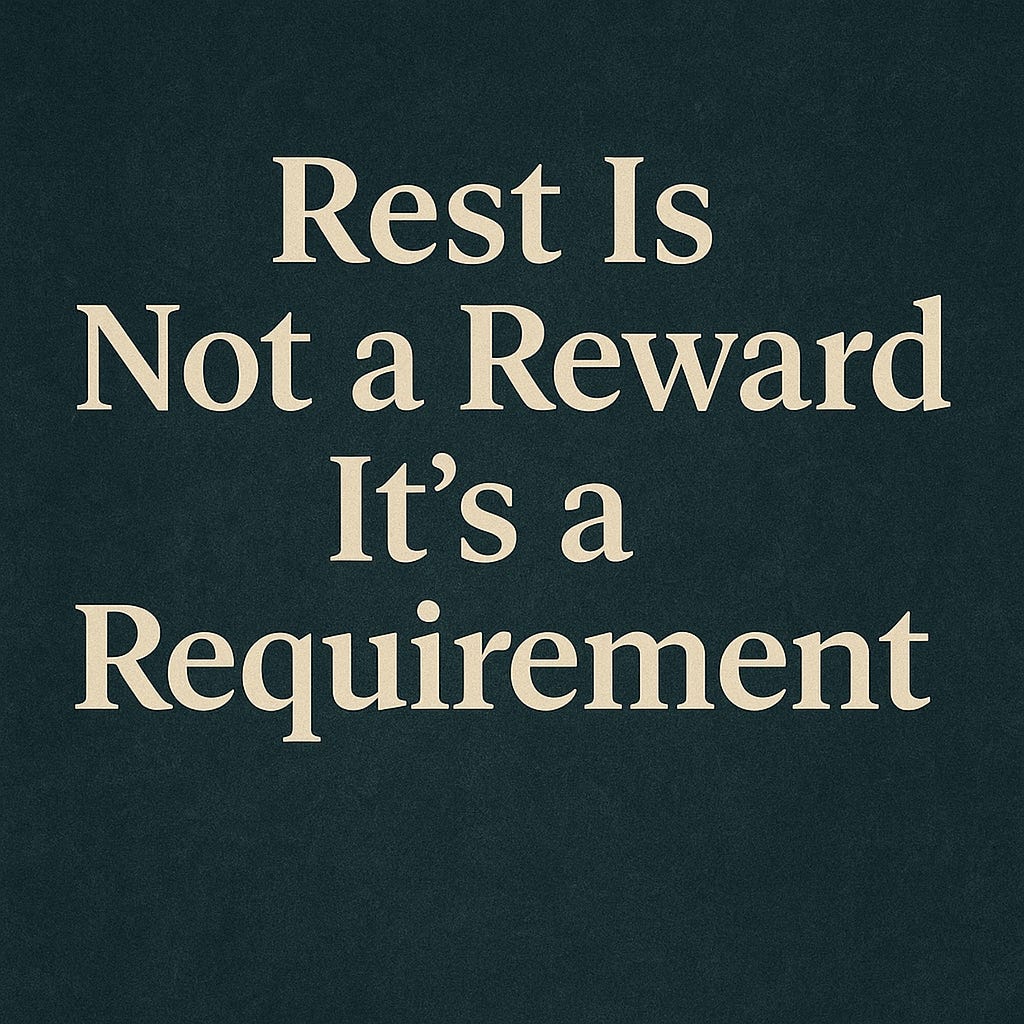 Rest Is Not a Reward It’s a Requirement | by Nofacejustfit | Jun, 2025 ...