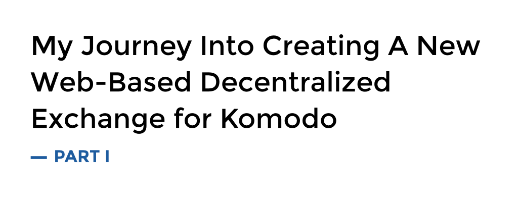 New Komodo Web DEX Interface: Part I | by Max Theyse | Medium
