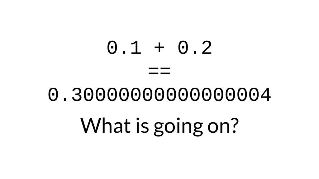 Floating-Point Error. Ever since we know 0.1 + 0.2 is equals… | by ...