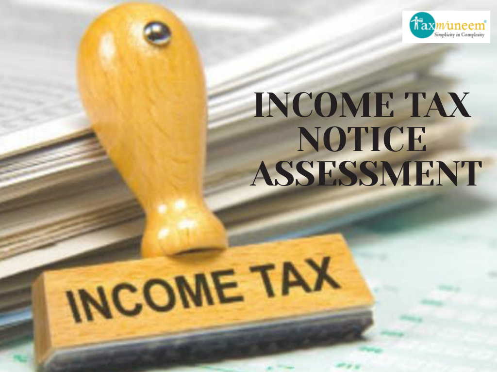 Get more information About Income Tax notice Assessment | by Tax Muneem ...