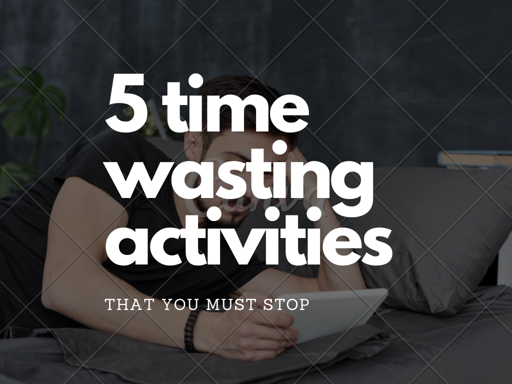5 time wasting activities that need to be stopped | by Harshmishra | Medium