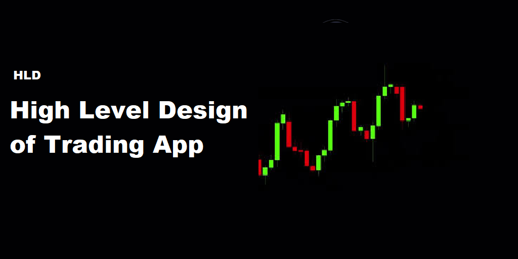 Architecture of a Trading App in Flutter: Exploring High-Level Design ...
