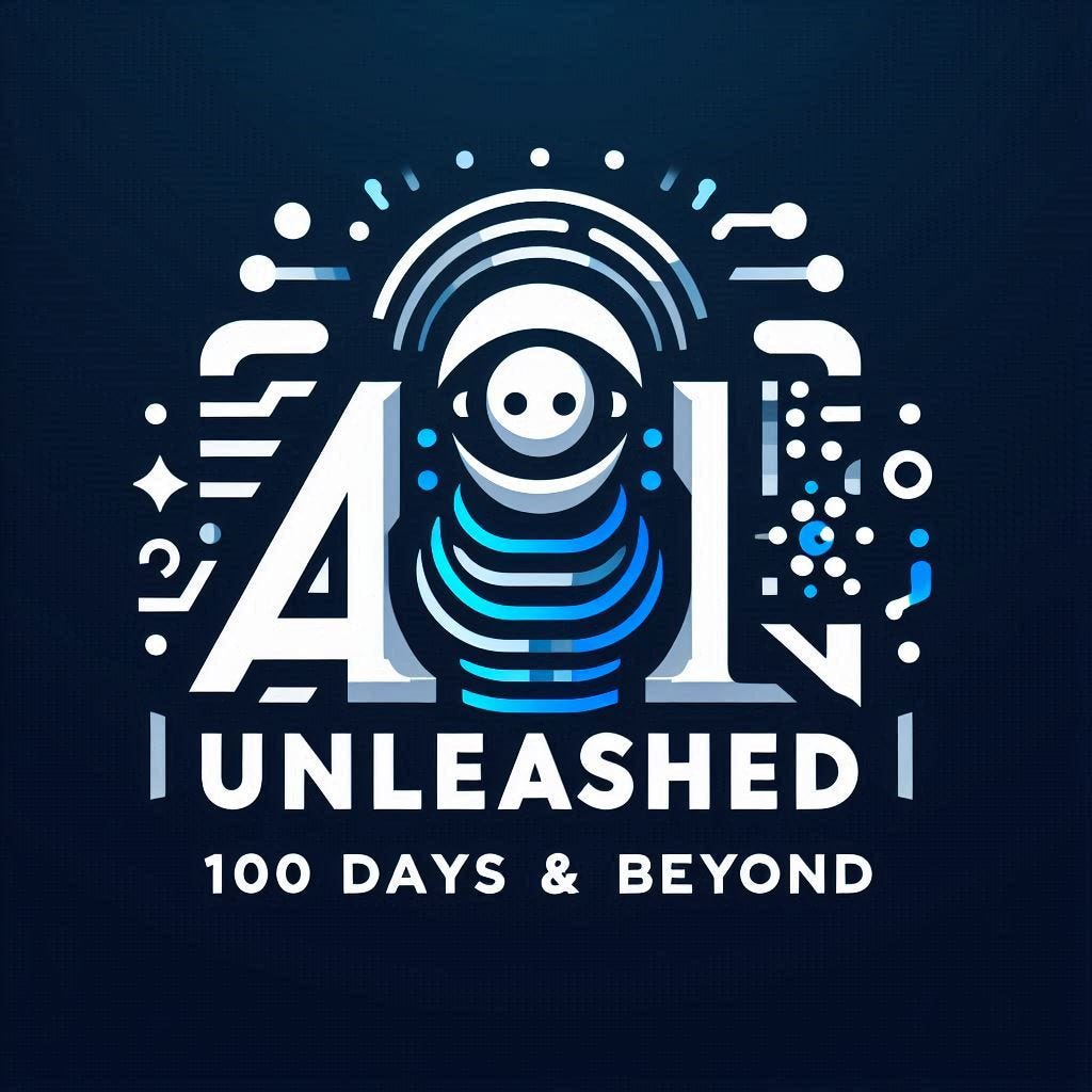 AI Unleashed: 100 Days & Beyond