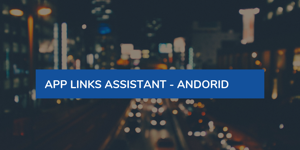 App Links Assistant in Android. What are Android app links ? | by ...