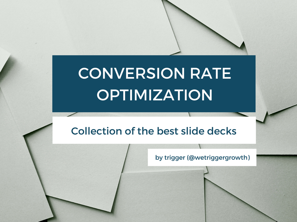 Best slide decks on Conversion Rate Optimization | by Trigger | Medium