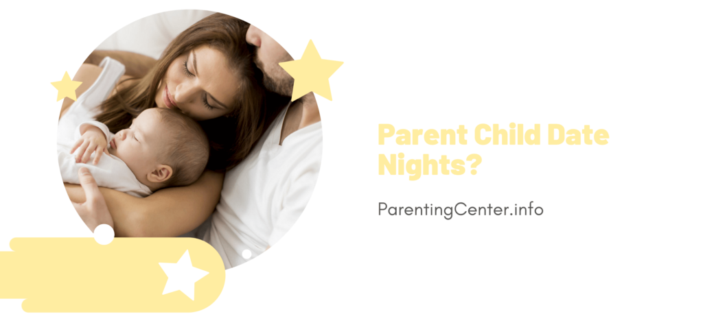 Parent Child Date Nights? — Parenting Center - Parenting center - Medium