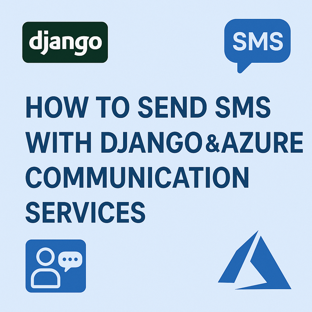 How to Send SMS with Django & Azure Communication Services | by Sibinraziya | Medium