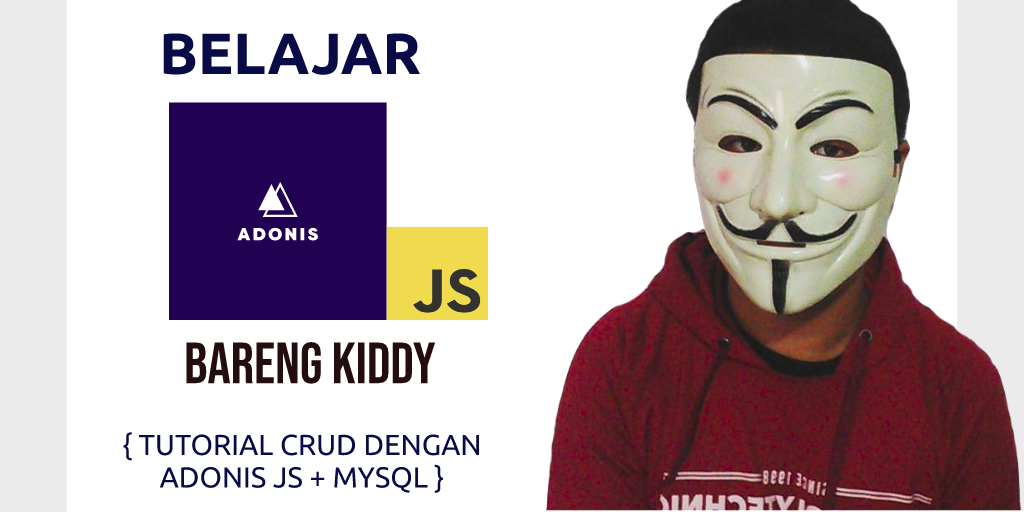 Tutorial Adonis JS — CRUD. Tutorial sederhana CRUD dengan Adonis… | by Hudya | Medium