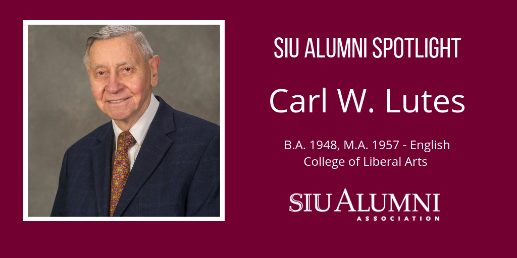 SIU Alumni Spotlight: Carl W. Lutes | by SIU Alumni Association | SIU ...