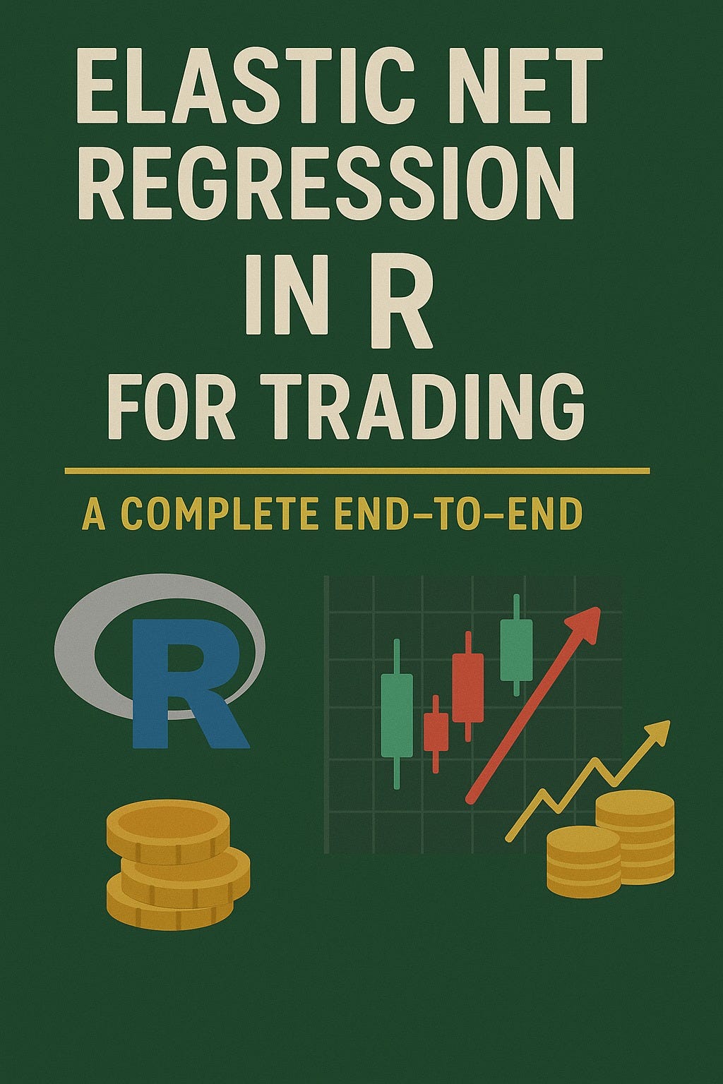 Elastic Net Regression in R for Trading: A Complete End-to-End Guide ...