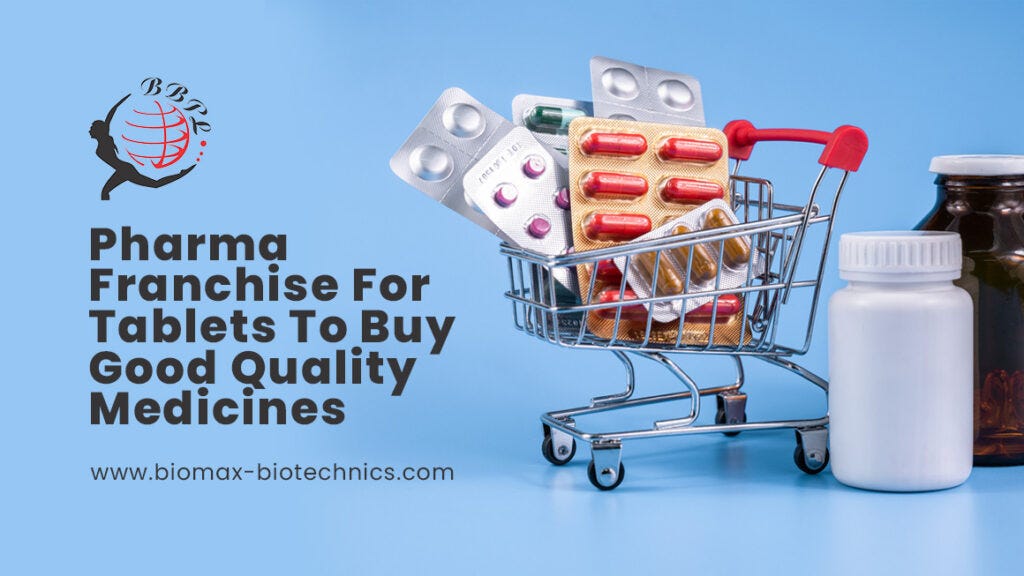 Pharma Franchise For Tablets To Buy Good Quality Medicines - Biomax ...