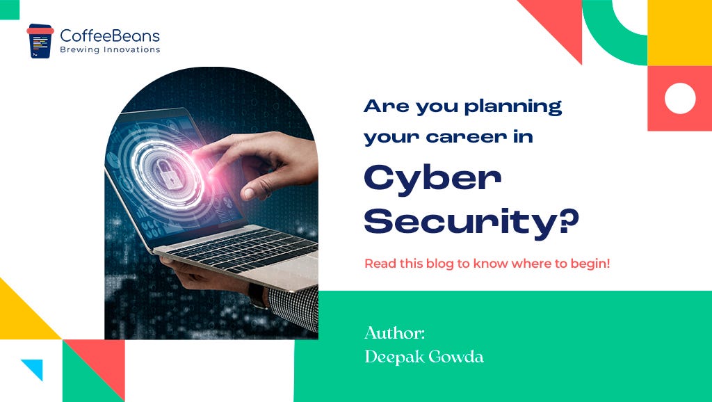 The best way to begin your career in cyber security | by CoffeeBeans ...