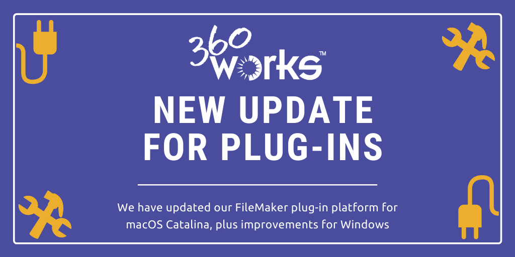 NEW 360Works FileMaker Plug-in Update — macOS Catalina and Windows | by Jesse Barnum | Medium