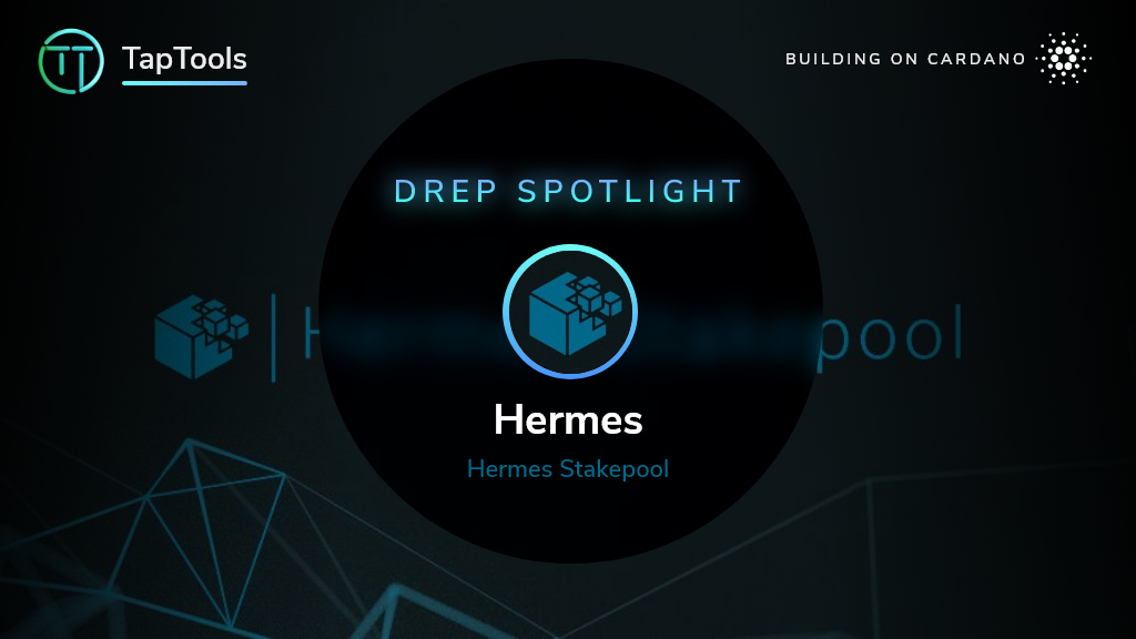 Drep Spotlight: Hermes Stakepool. 5/13/2025 | by Tap In With TapTools | Tap In With TapTools ...