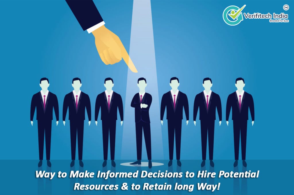 Way to make informed decisions to hire potential resources & to retain ...