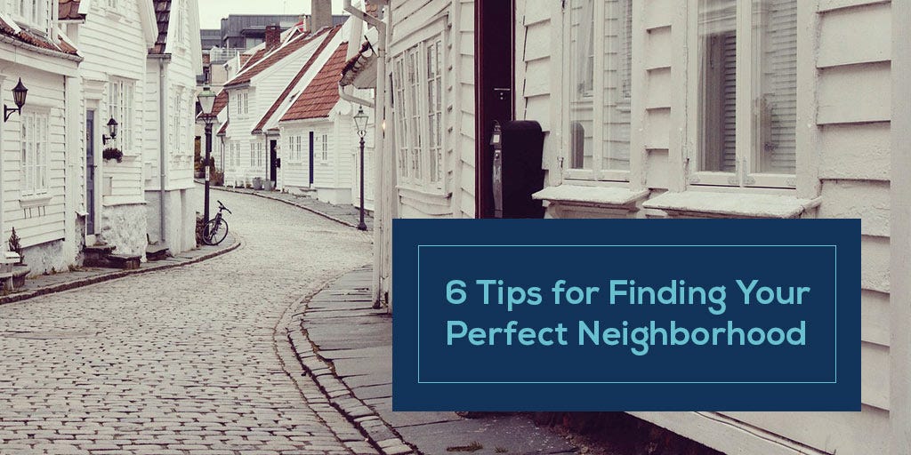 6 Tips for Finding a Great Neighborhood | by Alex Bracke | Medium