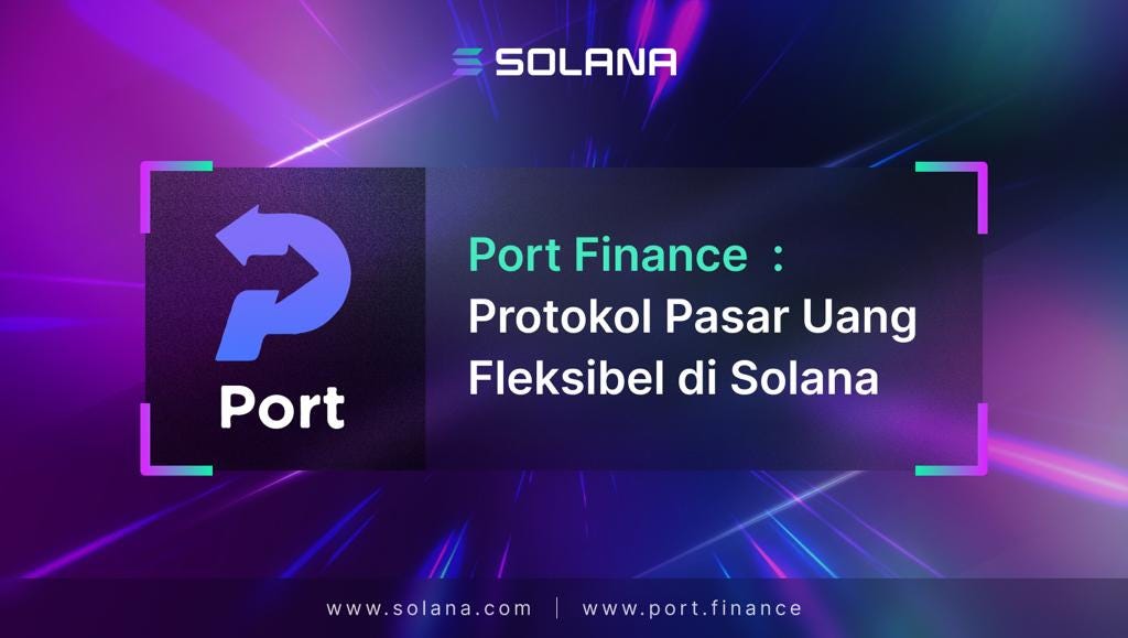Port Finance : Protokol Pasar Uang Fleksibel di Solana | by Solana ...