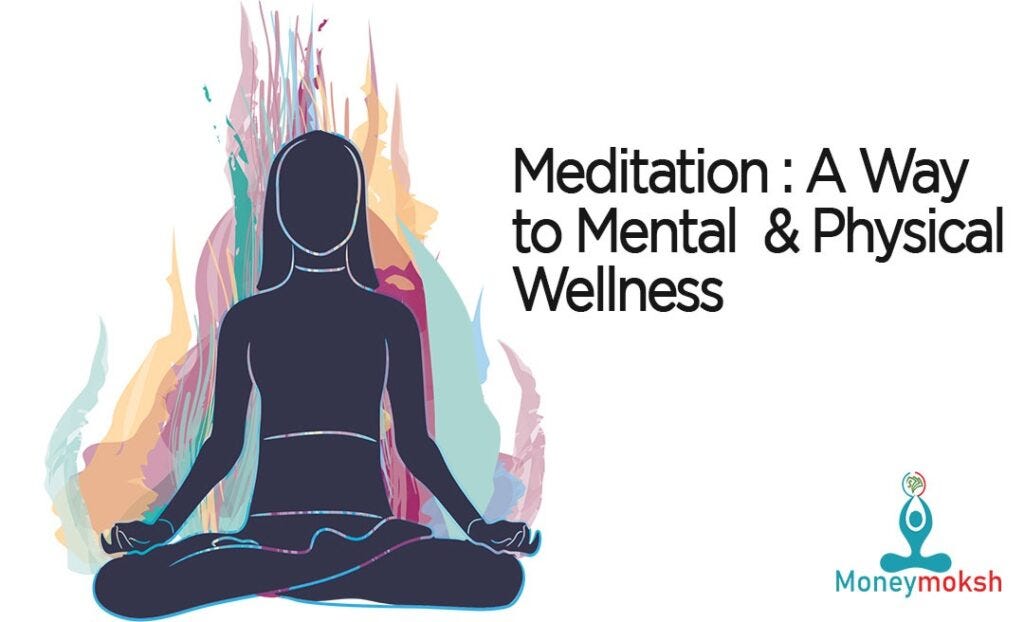 Meditation A Way To Mental & Physical Wellness-Mindfulness | by ...