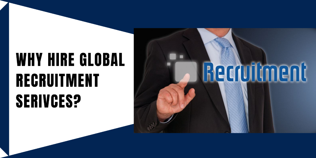 Why Hire Global Recruitment Services? | by Globelise | Medium