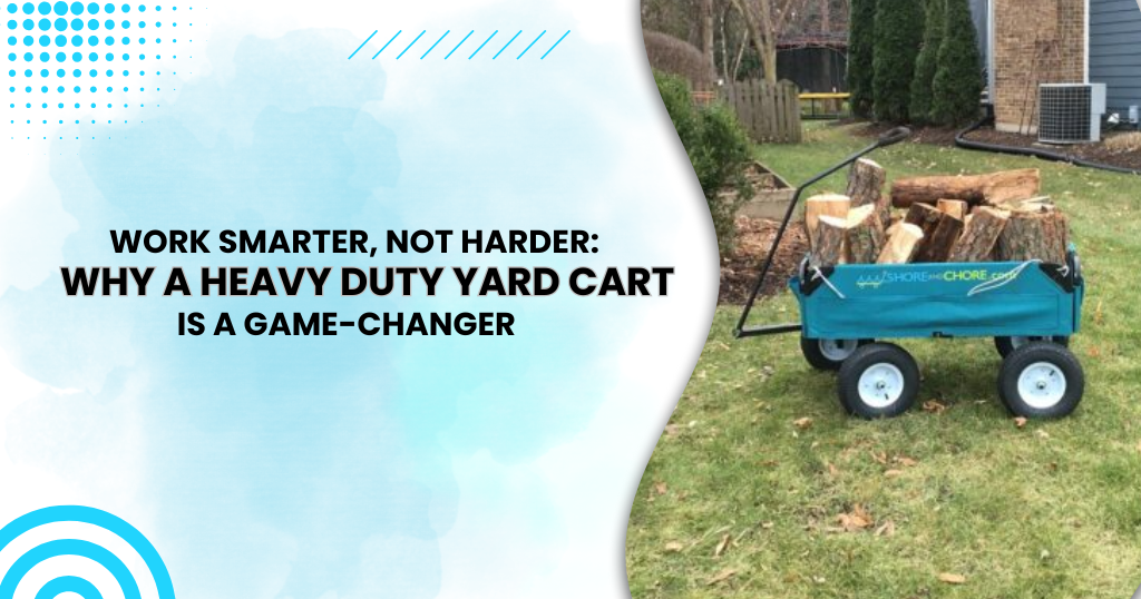 Work Smarter, Not Harder: Why a Heavy Duty Yard Cart is a Game-Changer ...