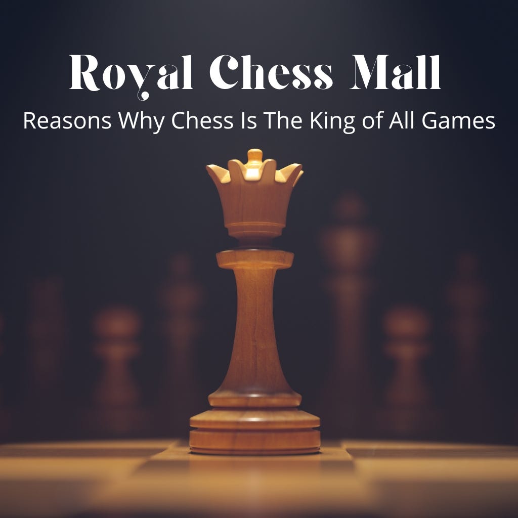 Royal Chess Mall: Reasons Why Chess Is The King of All Games | by Royal ...