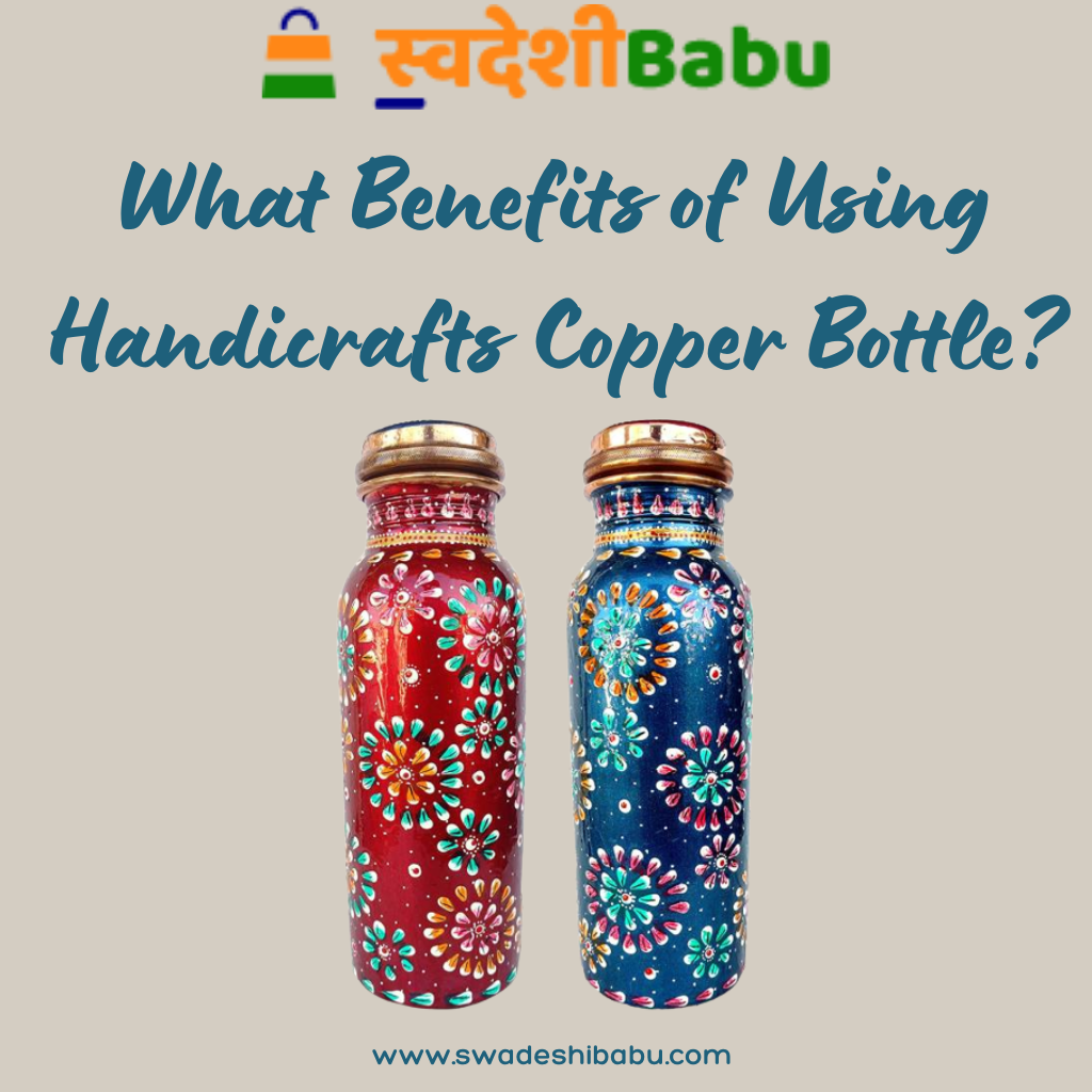 What Benefits of Using Handicrafts Copper Bottle? | by Swadeshibabu ...