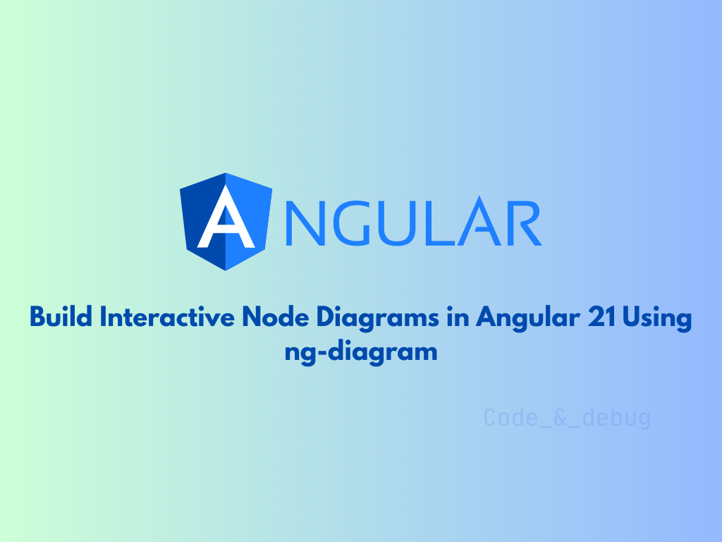 Build Interactive Node Diagrams in Angular 21 Using ng-diagram | by ...