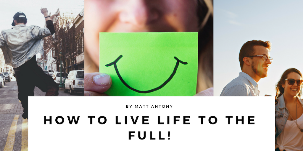 How to live life to the full?. How do you live life to the full… | by ...