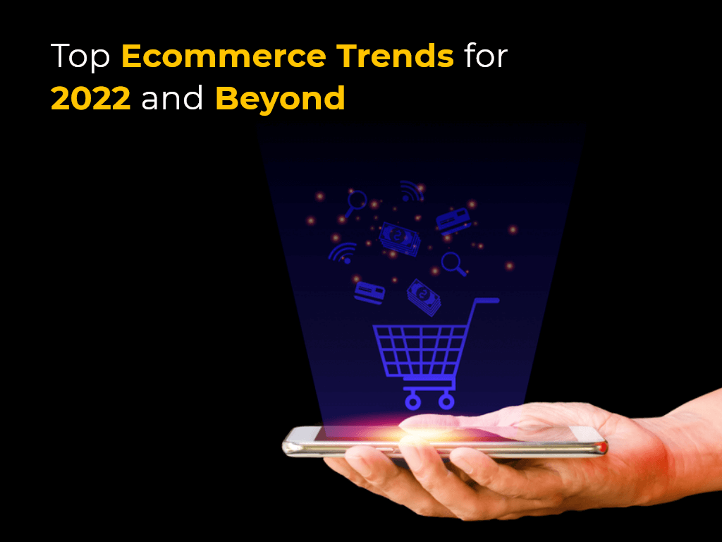 Top eCommerce Trends to Watch Out For in 2022 | by Mitesh Modi ...