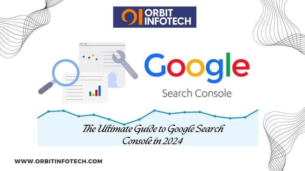 Unlocking Success with Google Search Console in 2024: A Comprehensive ...