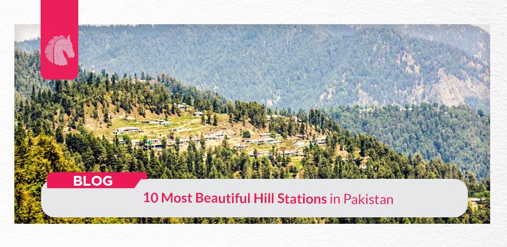 Beautiful Hill Stations in Pakistan | by AH Group | Medium