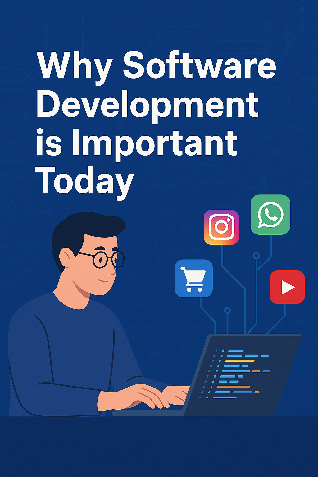 Why Software Development is Important Today - Shahyashvi - Medium