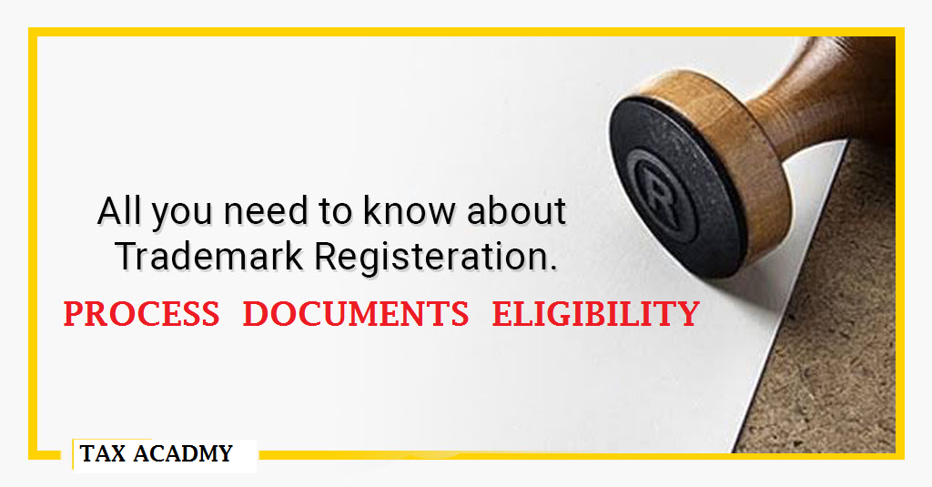 Trademark Registration Process Documents Eligibility | by Taxacadmy ...