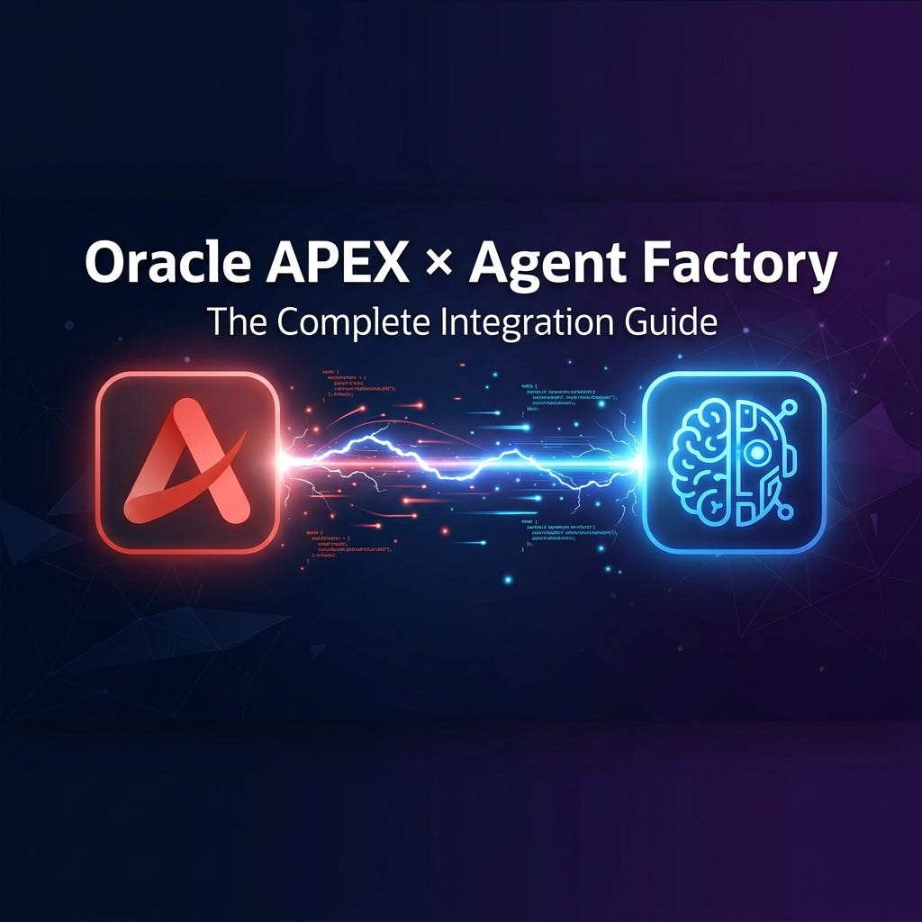 Connecting Oracle Agent Factory to APEX -Here’s Exactly How (Step-by ...