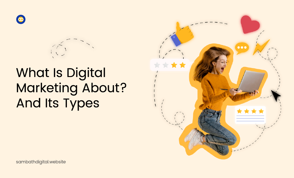 What Is Digital Marketing About? And Its Types | by Sambath Kumar | Medium