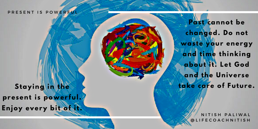 Present is powerful | by Nitish Paliwal | Medium